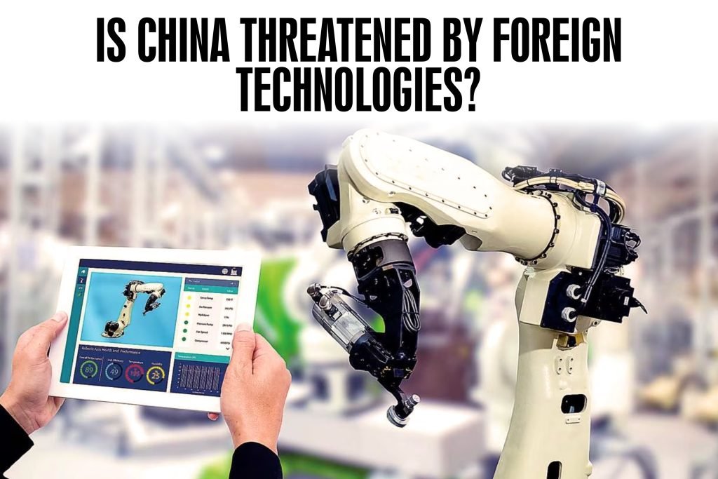 IS CHINA THREATENED BY FOREIGN TECHNOLOGIES? - Tedikom Blog